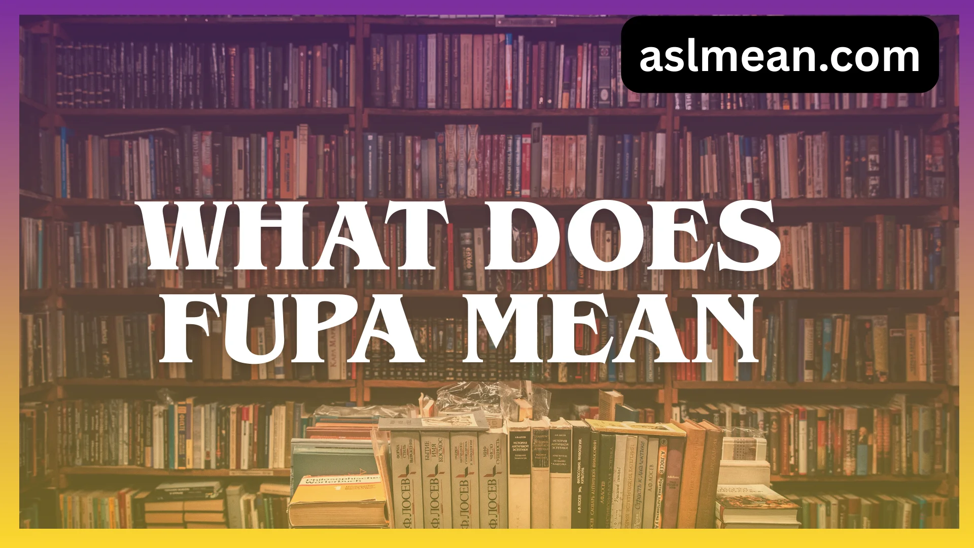 What Does FUPA Mean? A Clear, Honest, and Real-Life Guide