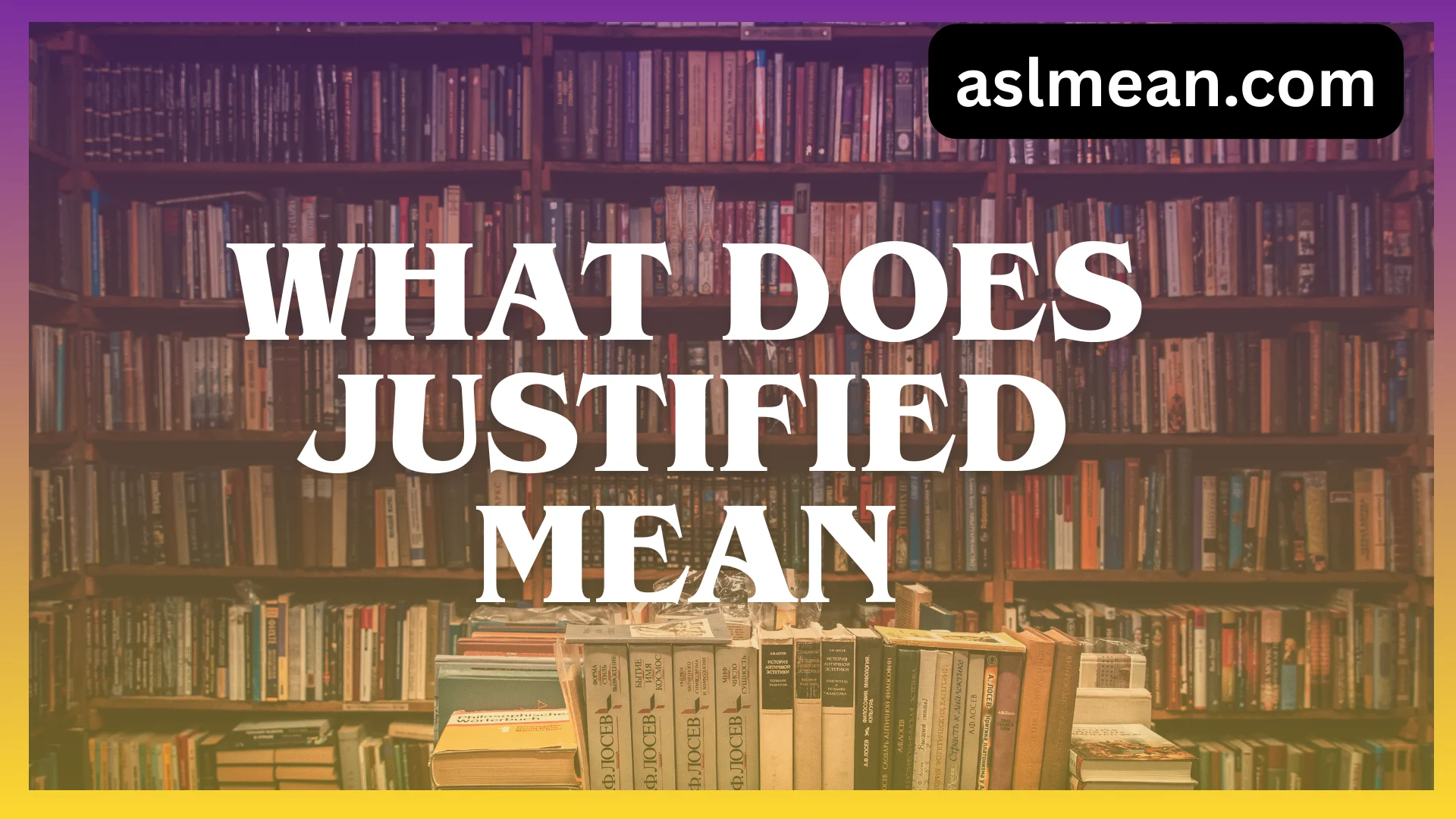 What Does Justified Mean? Definition, Origin, and Real Conversations